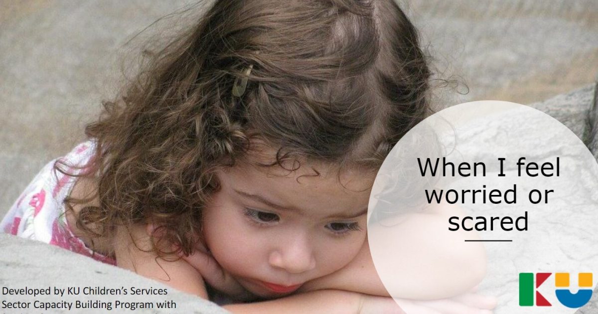 'When I feel worried or scared' - A… | KU Sector Capacity Building